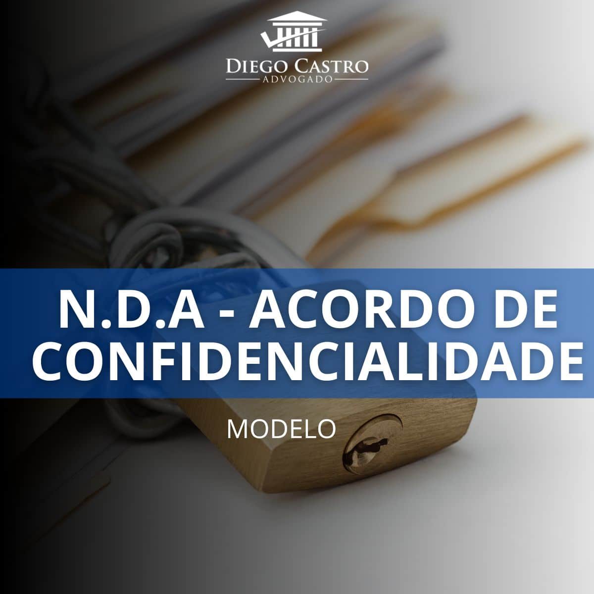 Modelo de NDA - Non Disclosure Agreement: Grátis e Atualizado
